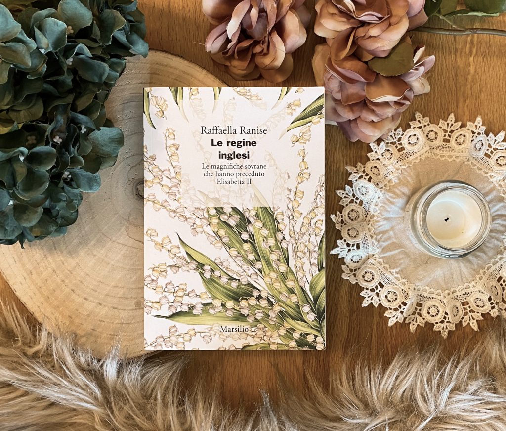 Libro "Le regine inglesi" Raffaella Ranise - Recensione